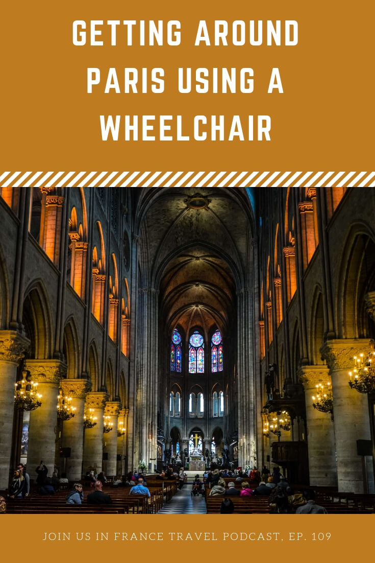 Visiting Paris Using a Wheelchair - Join Us in France Travel Podcast