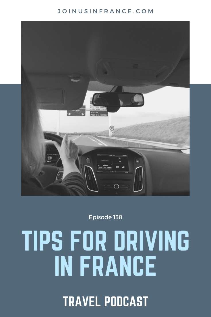 Tips for Driving in France and How to Avoid Gotchas that Often Get Visitors