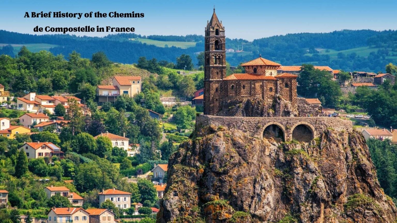 A Brief History of the Chemin de Compostelle - Join Us in France Travel ...