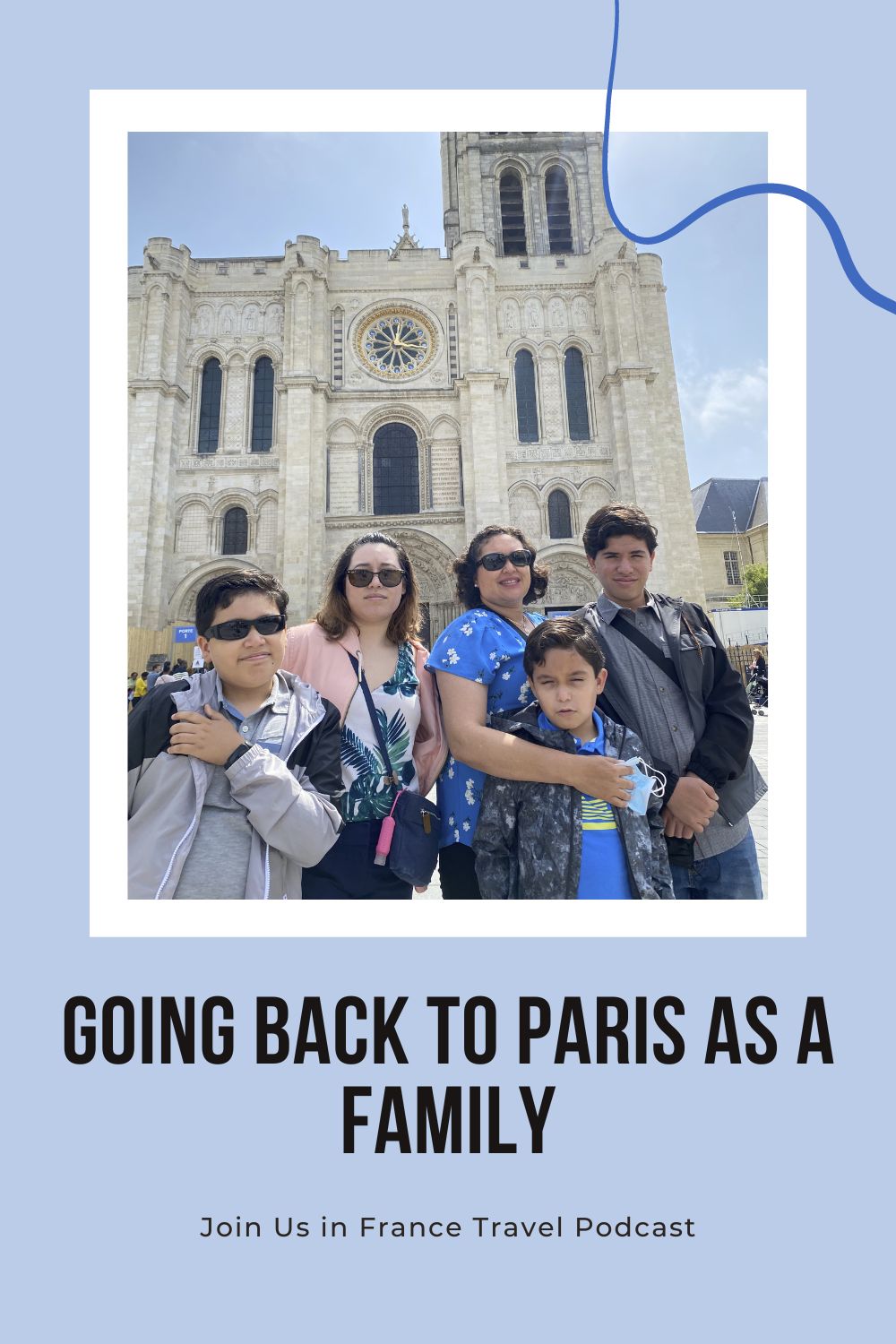 Going Back to Paris as a Family - Join Us in France Travel Podcast