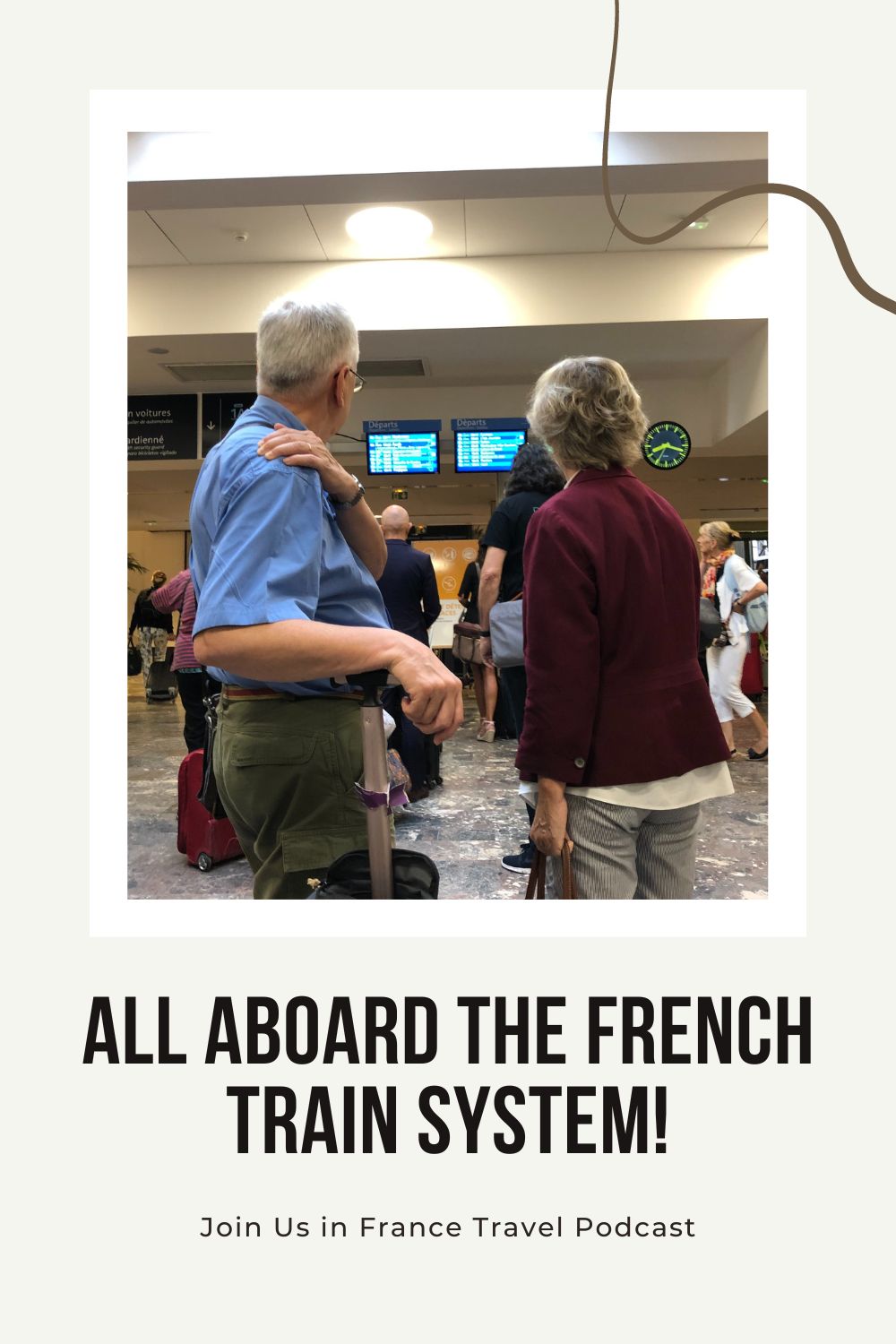 All Aboard the French Train System - Join Us in France Travel Podcast