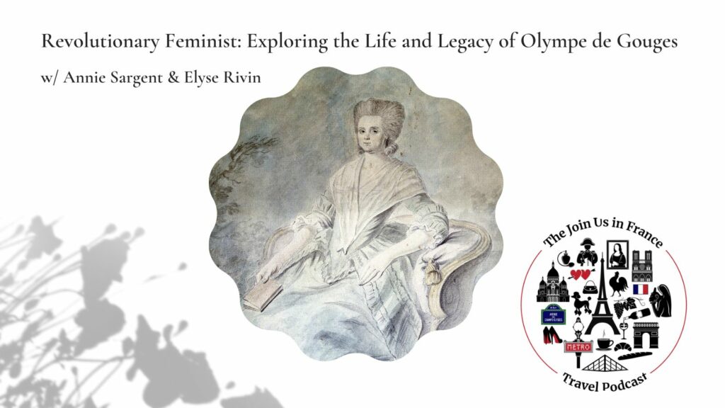 Revolutionary Feminist: Exploring the Life and Legacy of Olympe de ...