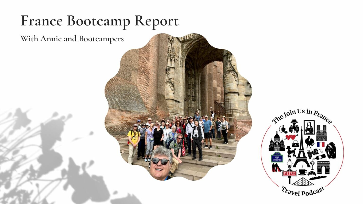 France Bootcamp 2023 Report - Join Us in France Travel Podcast