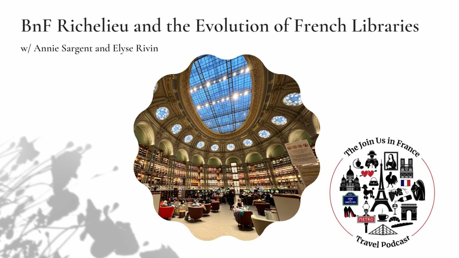 Bibliothèque Nationale de France - Join Us in France Travel Podcast