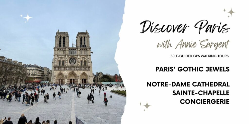 Paris' Gothic Jewels VoiceMap Tour - Join Us in France Travel Podcast